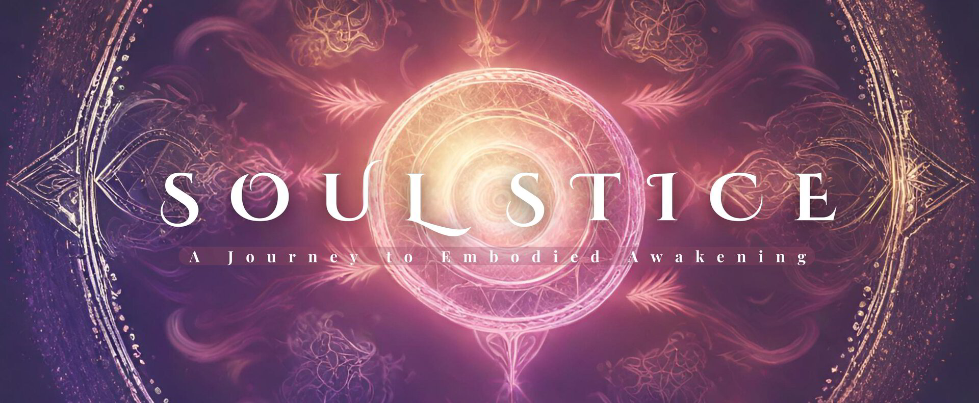 SOULSTICE - A journey to Embodied Awakening