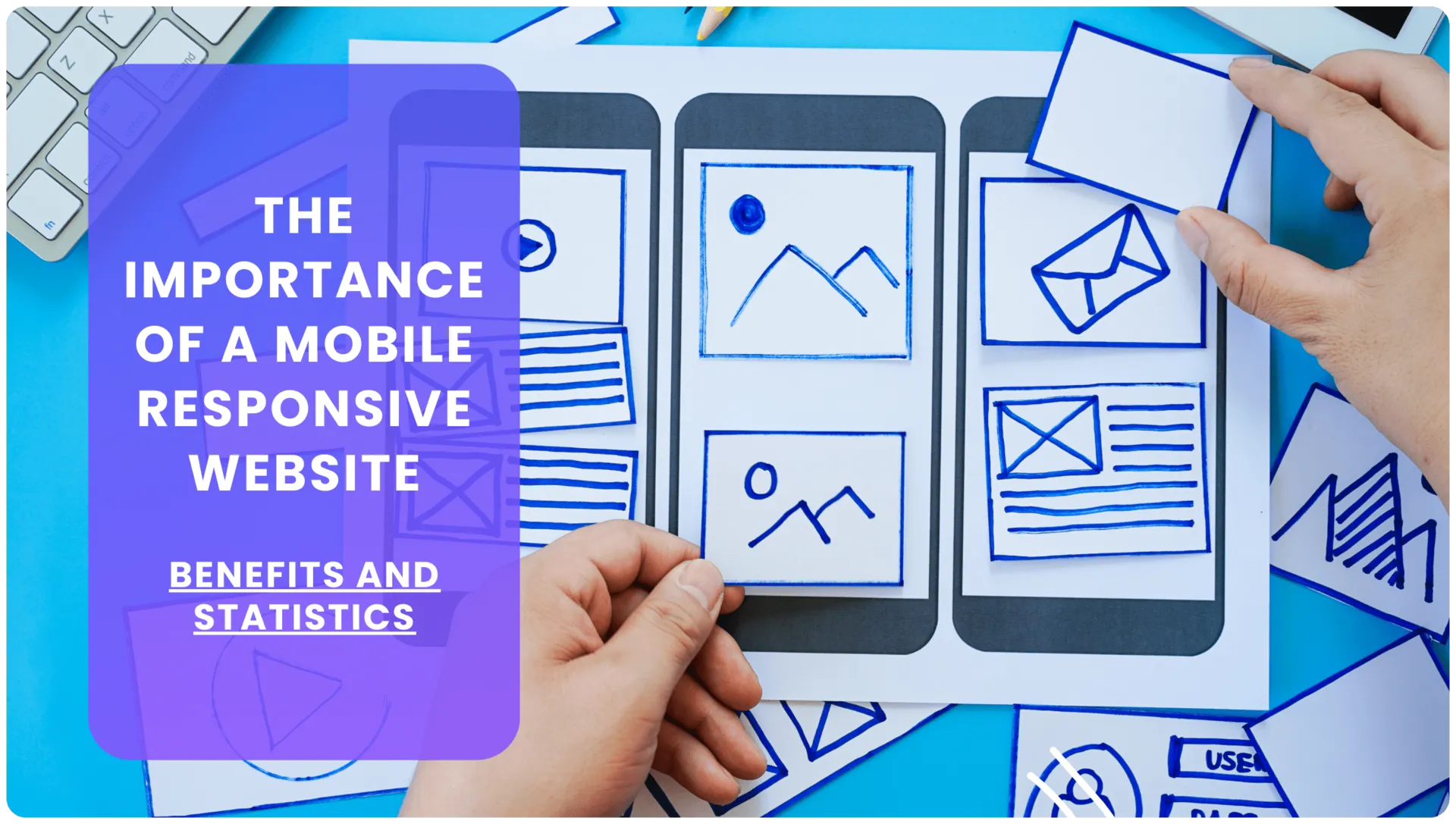 The Importance of a Mobile Responsive Website: Benefits and Statistics