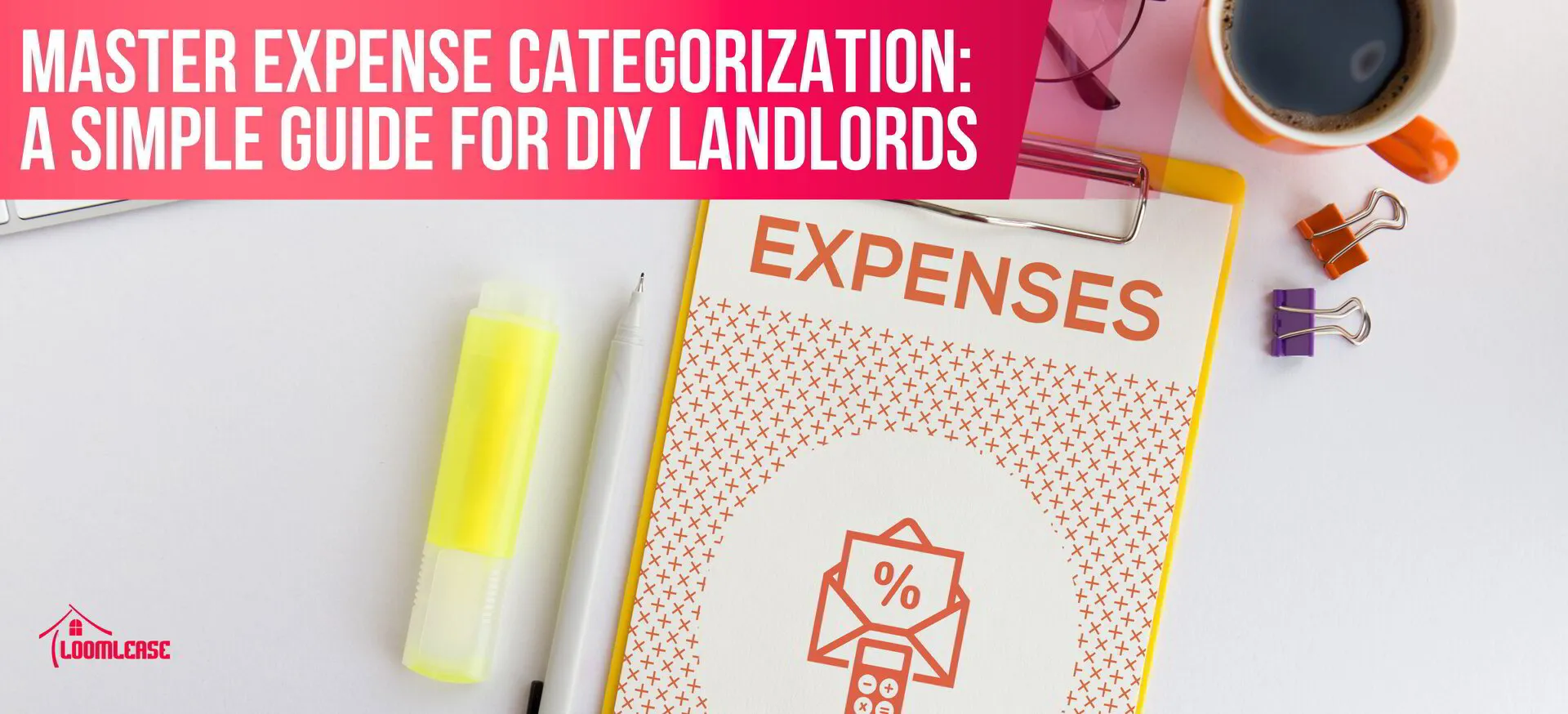 Mastering Expense Categorization for DIY Landlords Mastering Expense Categorization for DIY Landlords