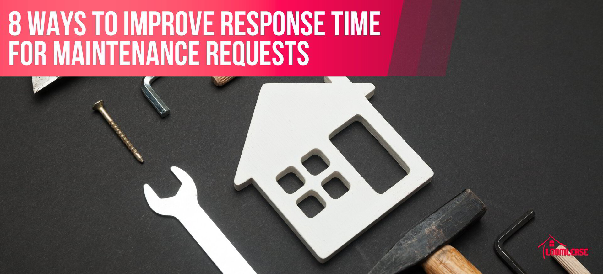 8 Ways to Improve Response Time for Maintenance Requests
