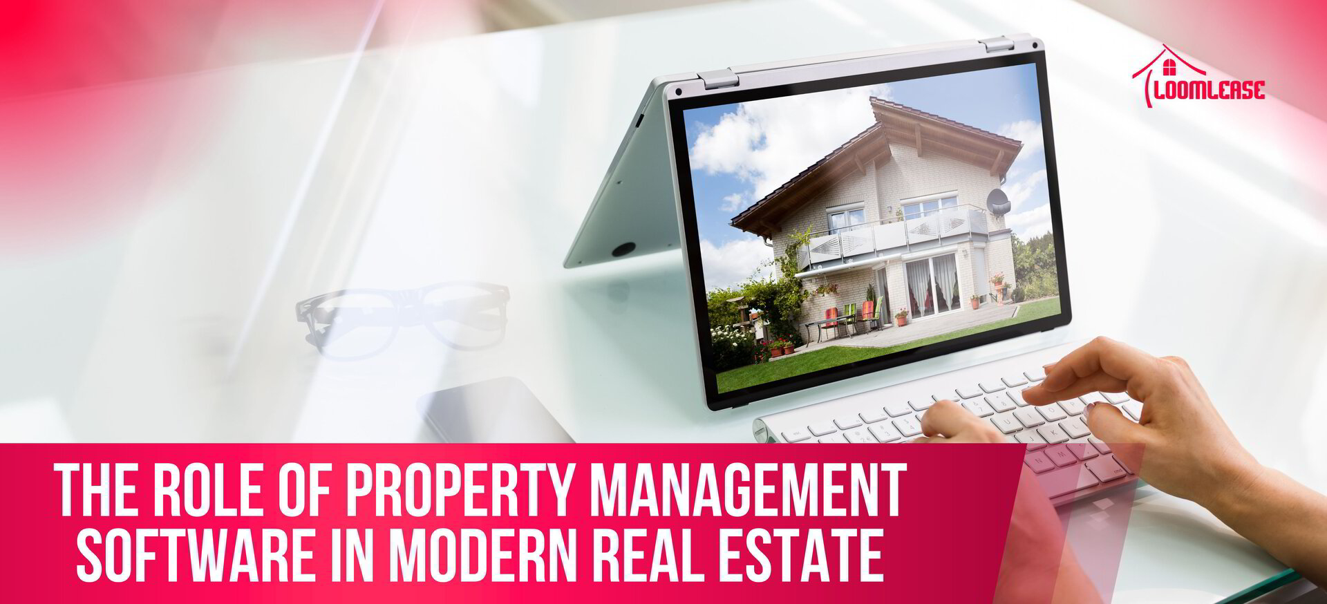 The Role of Property Management Software in Modern Real Estate