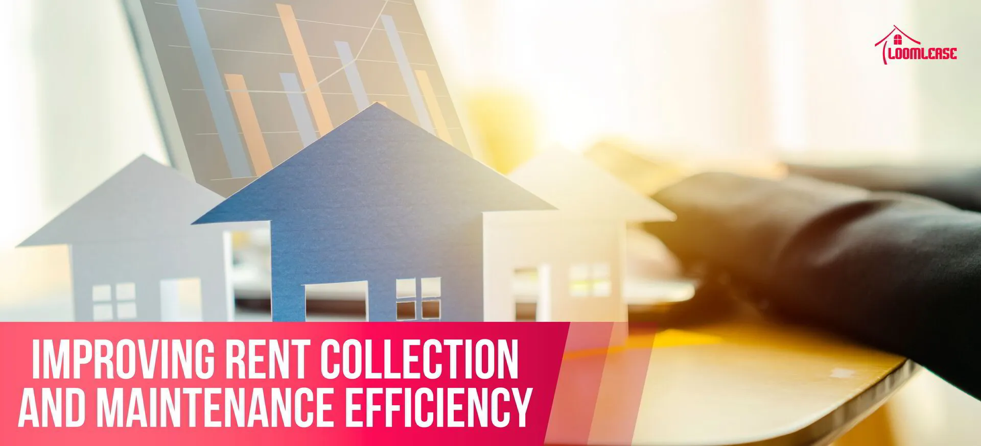Improving Rent Collection and Maintenance Efficiency