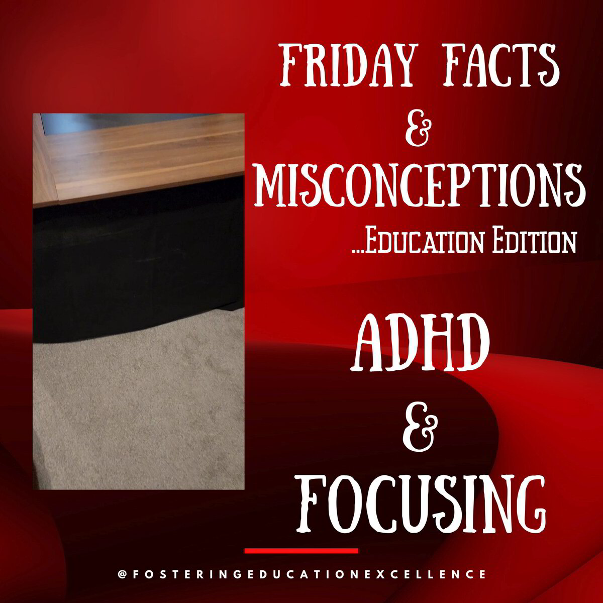 Friday Facts & Misconceptions - ADHD & Focusing