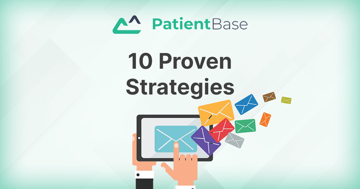 10 Proven Strategies for Rapidly Growing Your Clinic's Email List 10 Proven Strategies for Rapidly Growing Your Clinic's Email List
