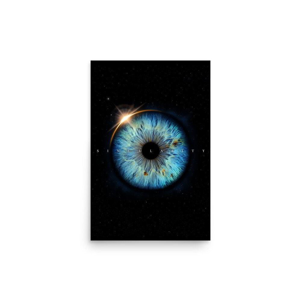 SINGULARITY 12" x 18" Poster