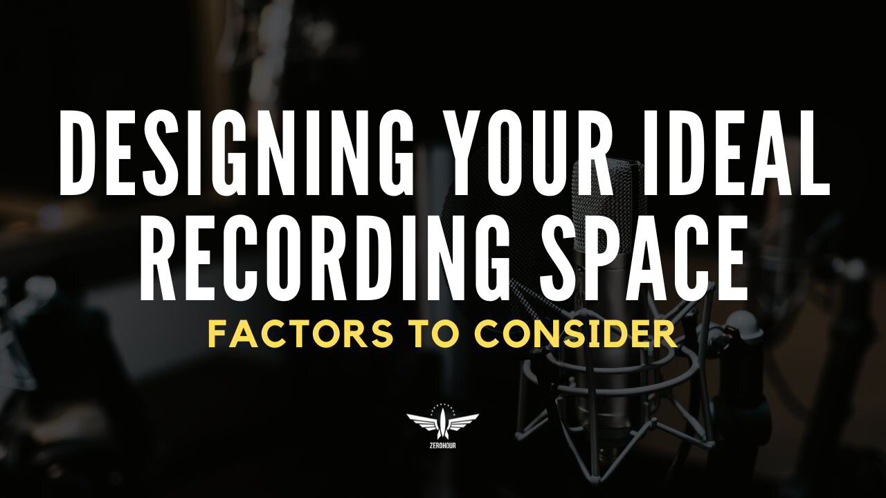 Designing Your Ideal Recording Space: Factors to Consider
