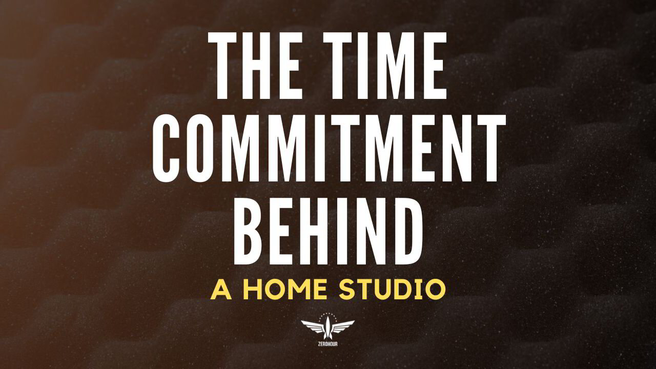The Time Commitment Behind a Home Studio
