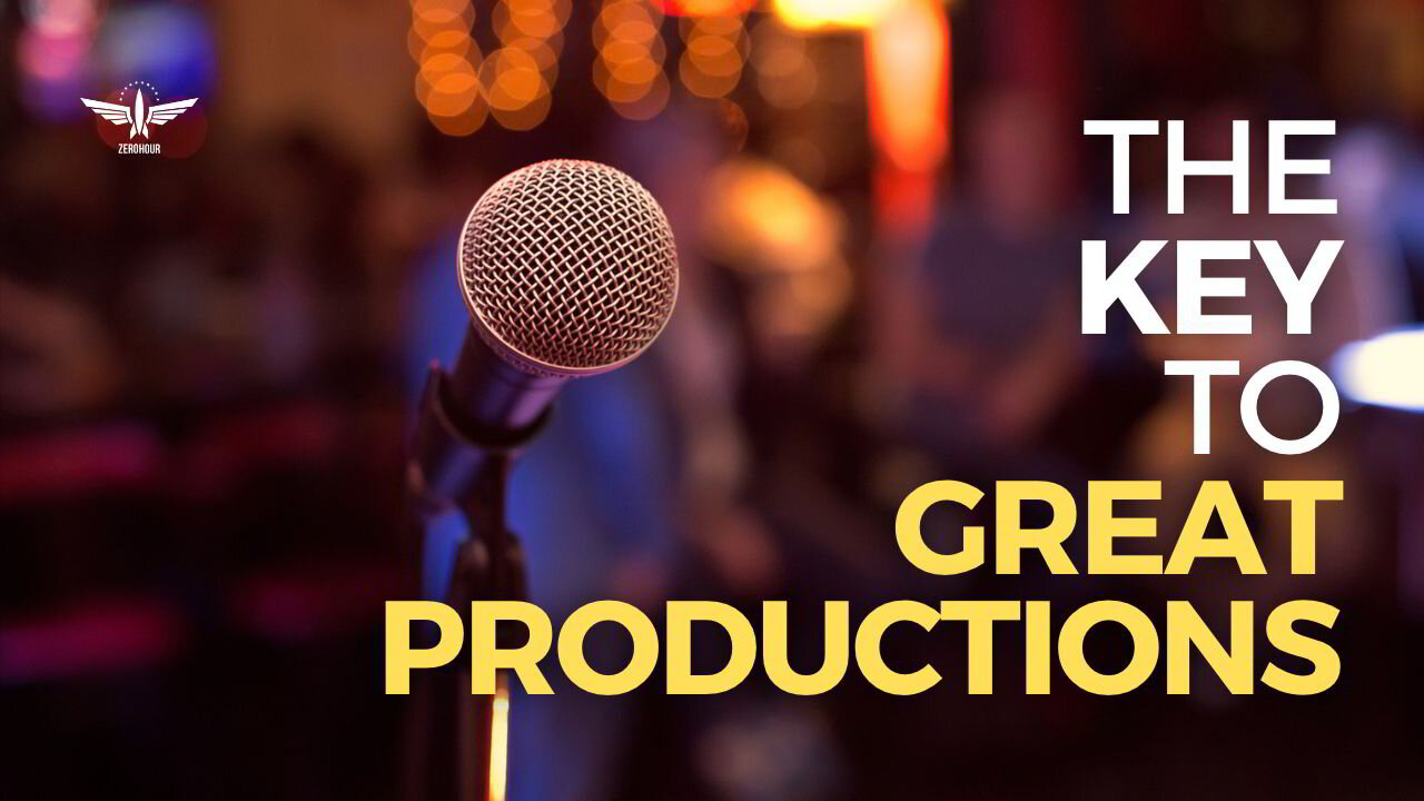 The Key To Great Productions