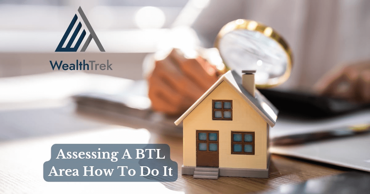 How to assess an area for BTL success | WealthTrek