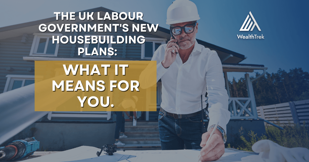 The UK Labour Government's New Housebuilding Plans: What It Means for ...