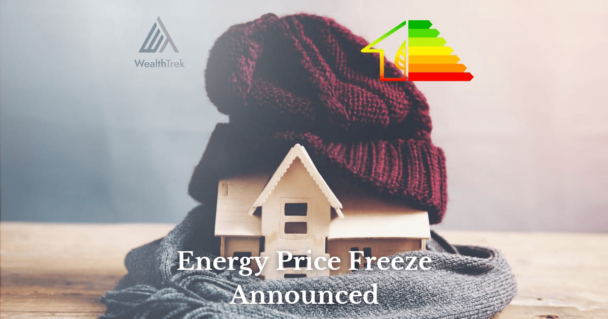 UK energy price freeze announced | WealthTrek