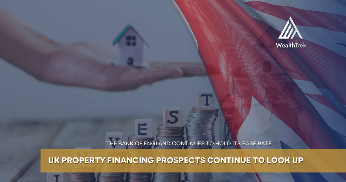 UK property financing prospects continue to look up | WealthTrek