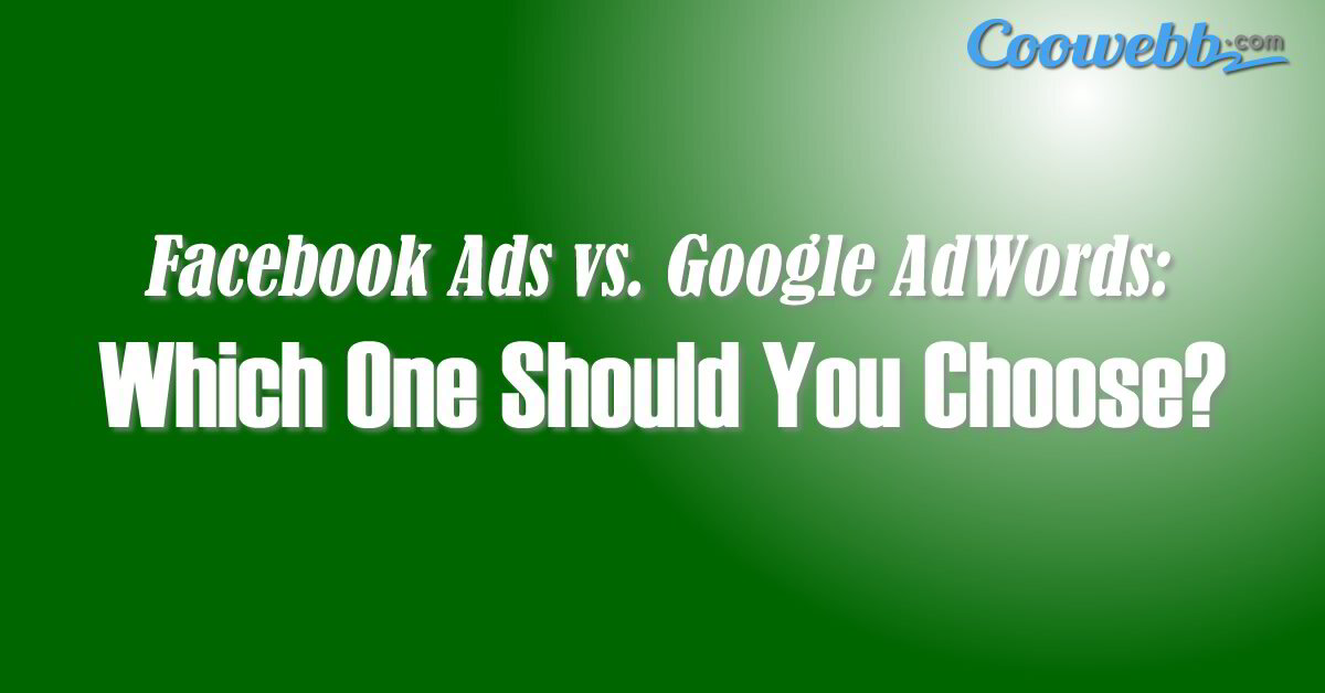Facebook Ads vs. Google AdWords: Which Should You Be Using?