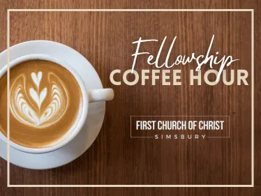 Fellowship Coffee Hour