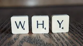 The Power of Asking WHY