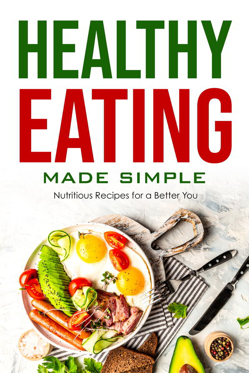 Healthy Eating Made Simple
