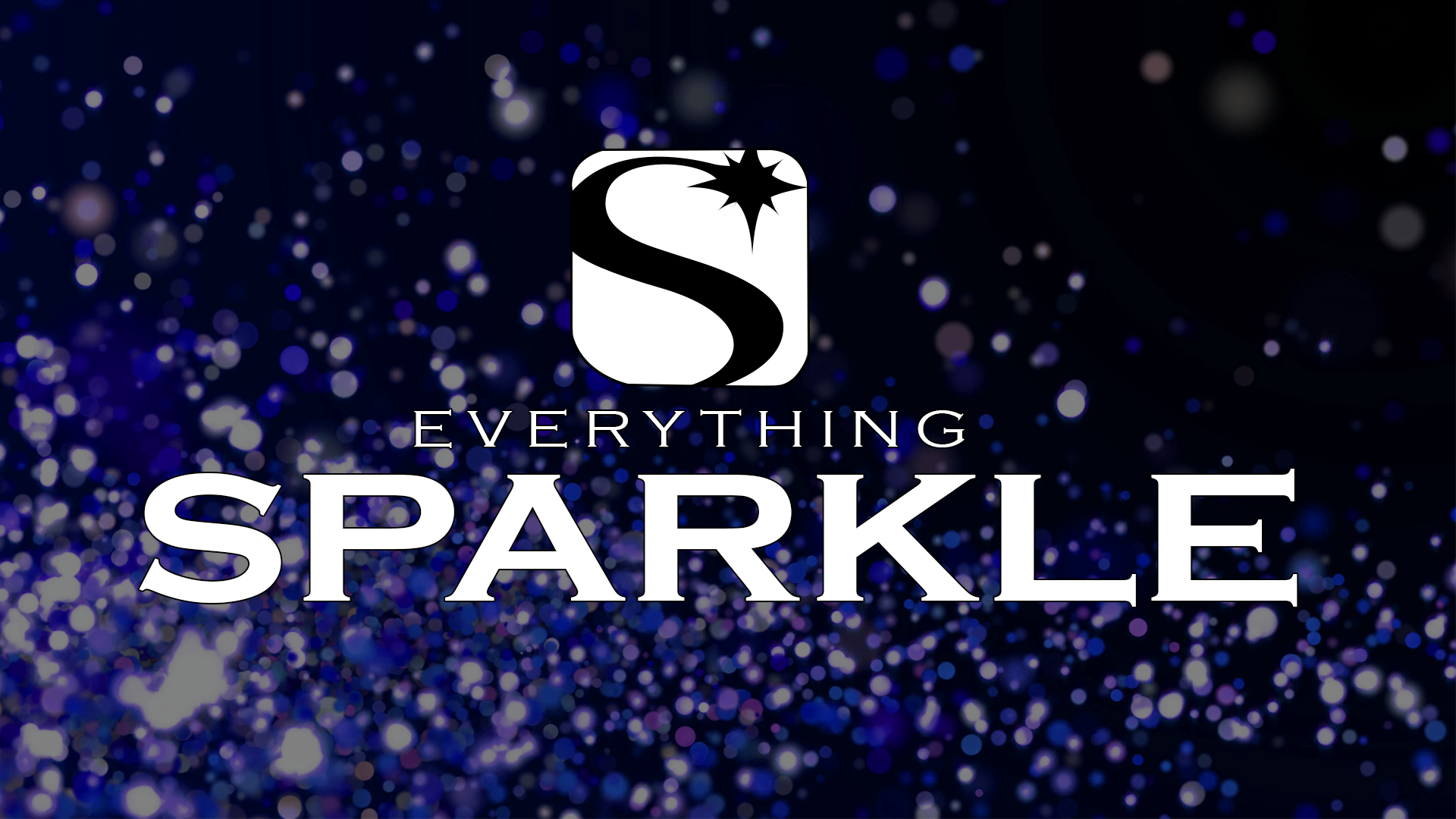 EVERYTHING SPARKLE