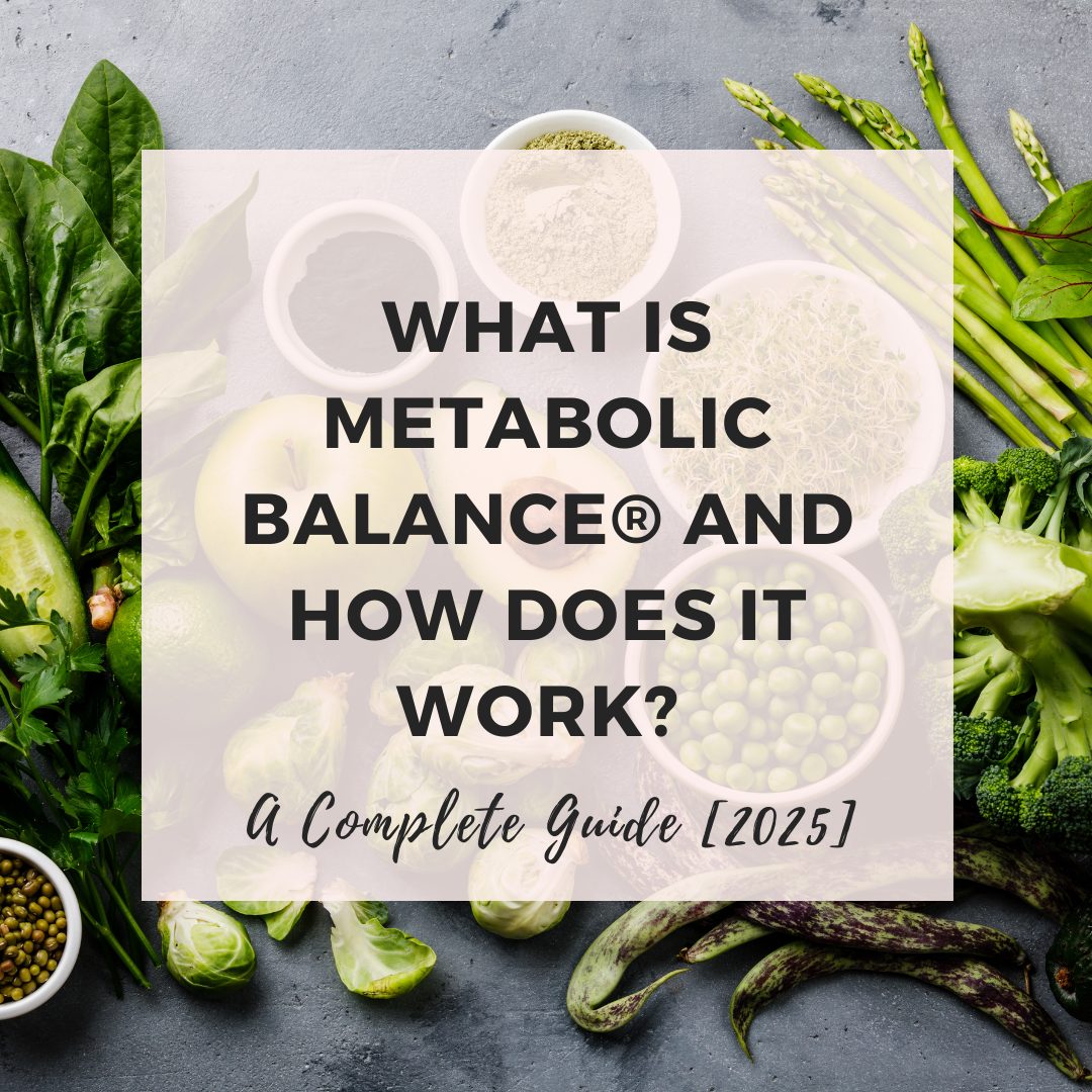 What is Metabolic Balance® and How Does it Work? A Complete Guide [2025]