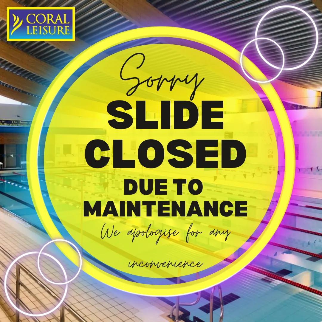 Slide Closed for Maintenance