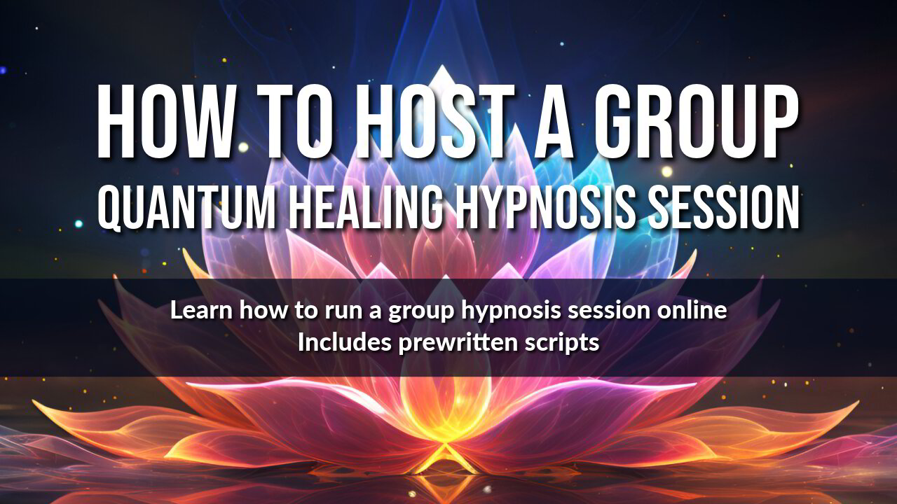 How to Host a Group Quantum Healing Hypnosis Session Online
