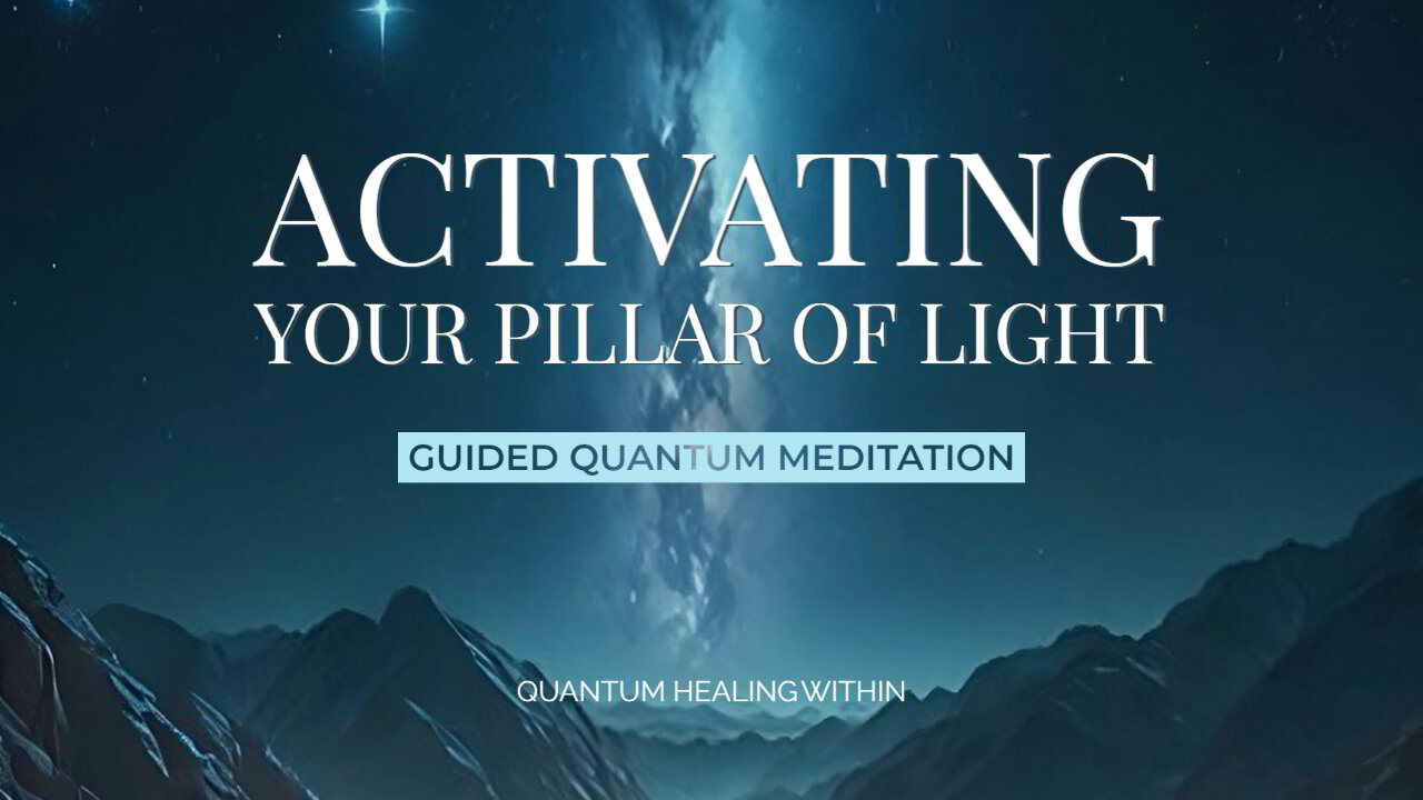 Activate Your Pillar of Light with Guided Meditation