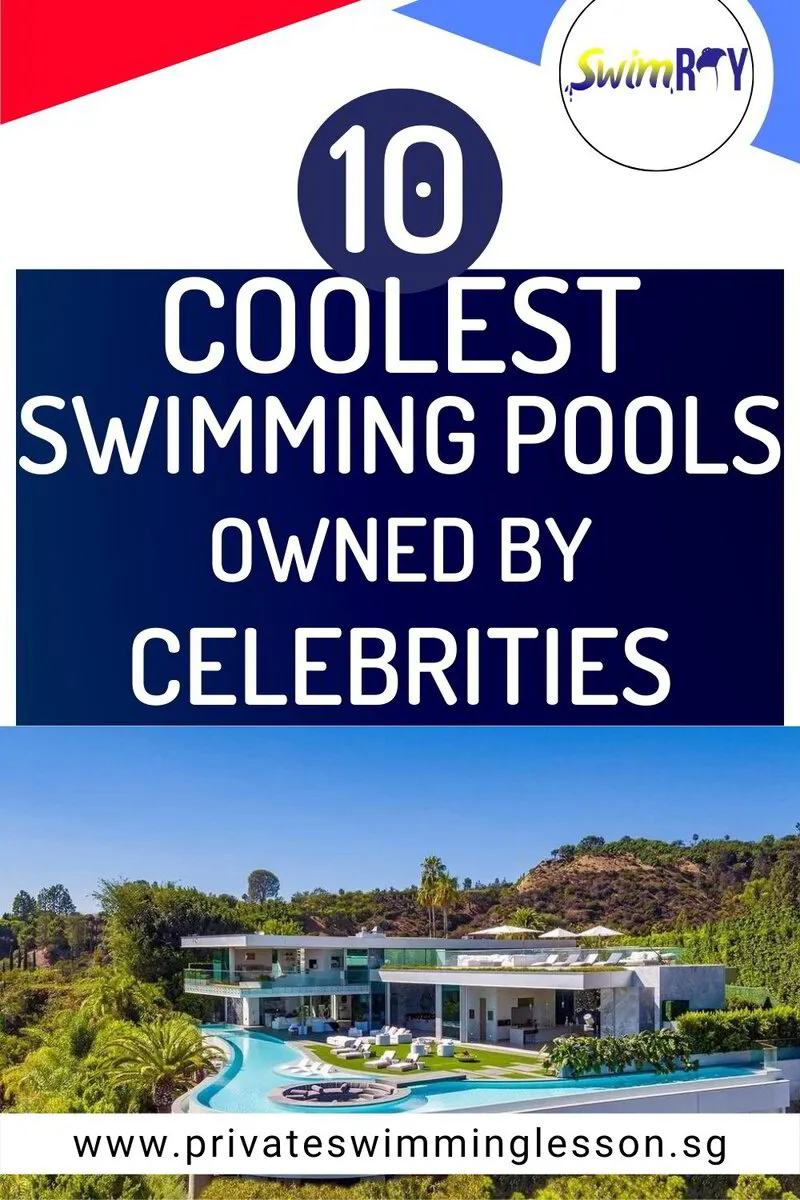 10 Coolest Swimming Pools Owned By Celebrities