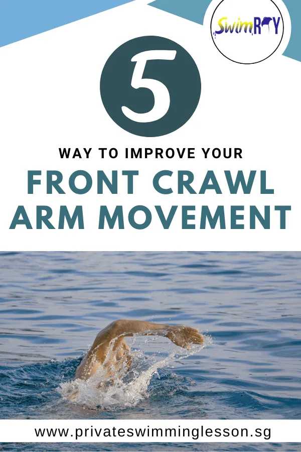 5 Ways To Improve Your Front Crawl Arm Movement