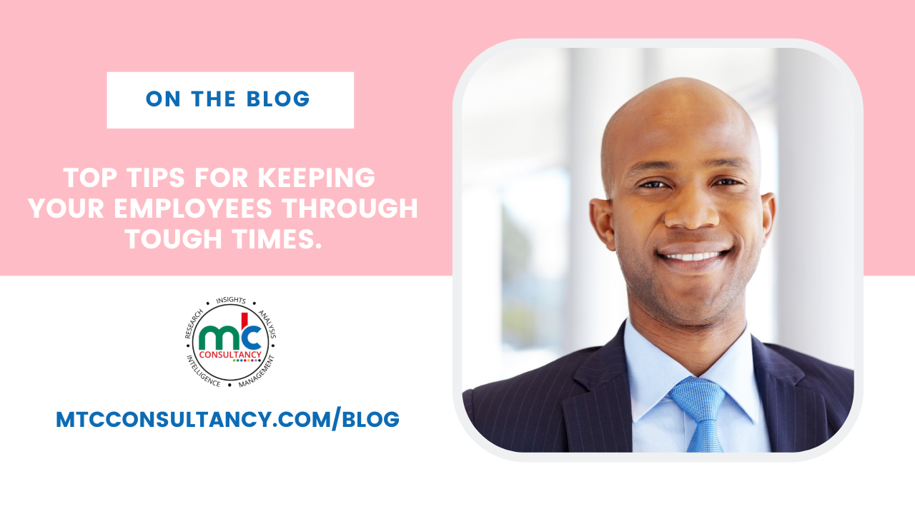 Top Tips For Keeping Your Employees Through Tough Times