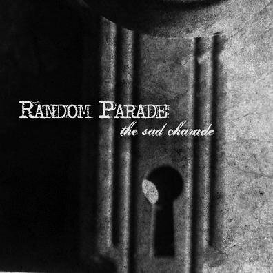 random parade – latest release “The Sad Charade”