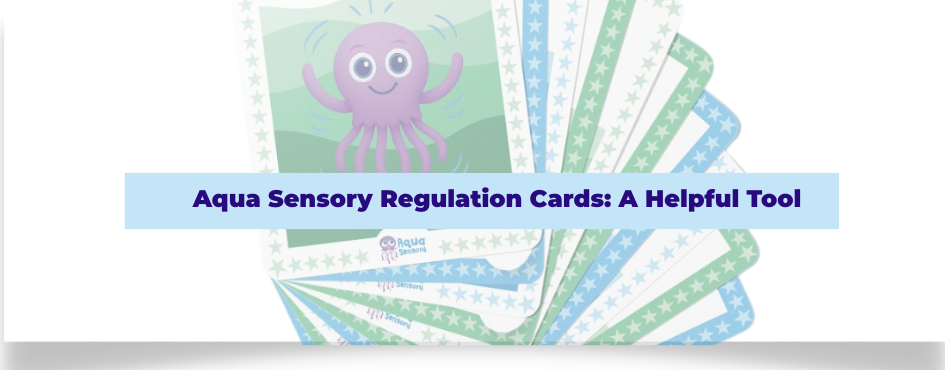 Aqua Sensory Regulation Cards: A Helpful Tool