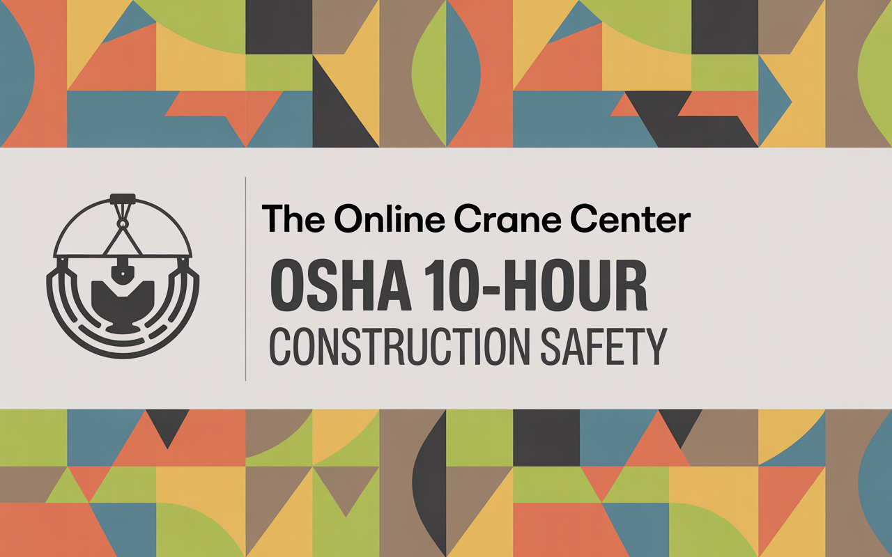 Osha 10 Hour Construction Safety
