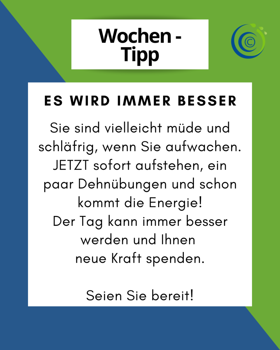 Wochen-Tipp 21 – Es wird immer besser