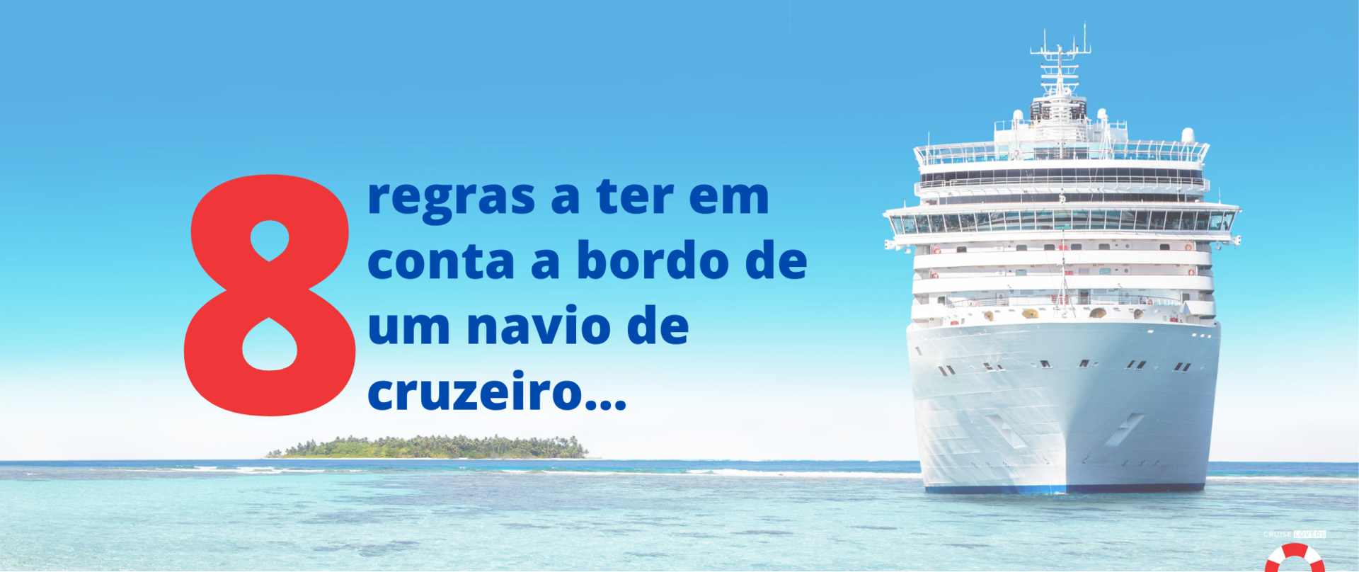 8 REGRAS A TER EM CONTA A BORDO DE UM NAVIO DE CRUZEIRO...