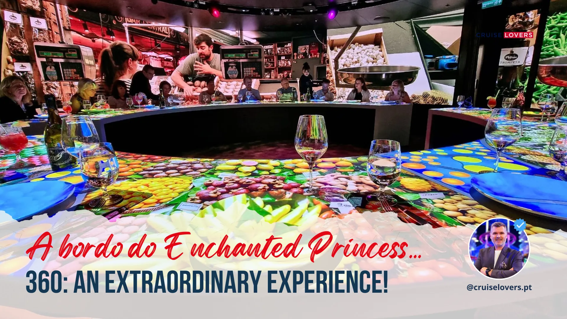A BORDO DO ENCHANTED PRINCESS, 360: AN EXTRAORDINARY EXPERIENCE...