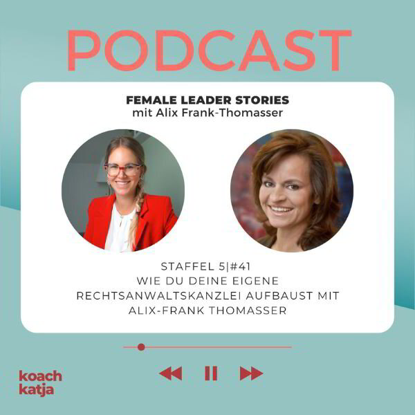 Zu jung für deine eigene Kanzlei? mit Alix Frank-Thomasser - Teil 2