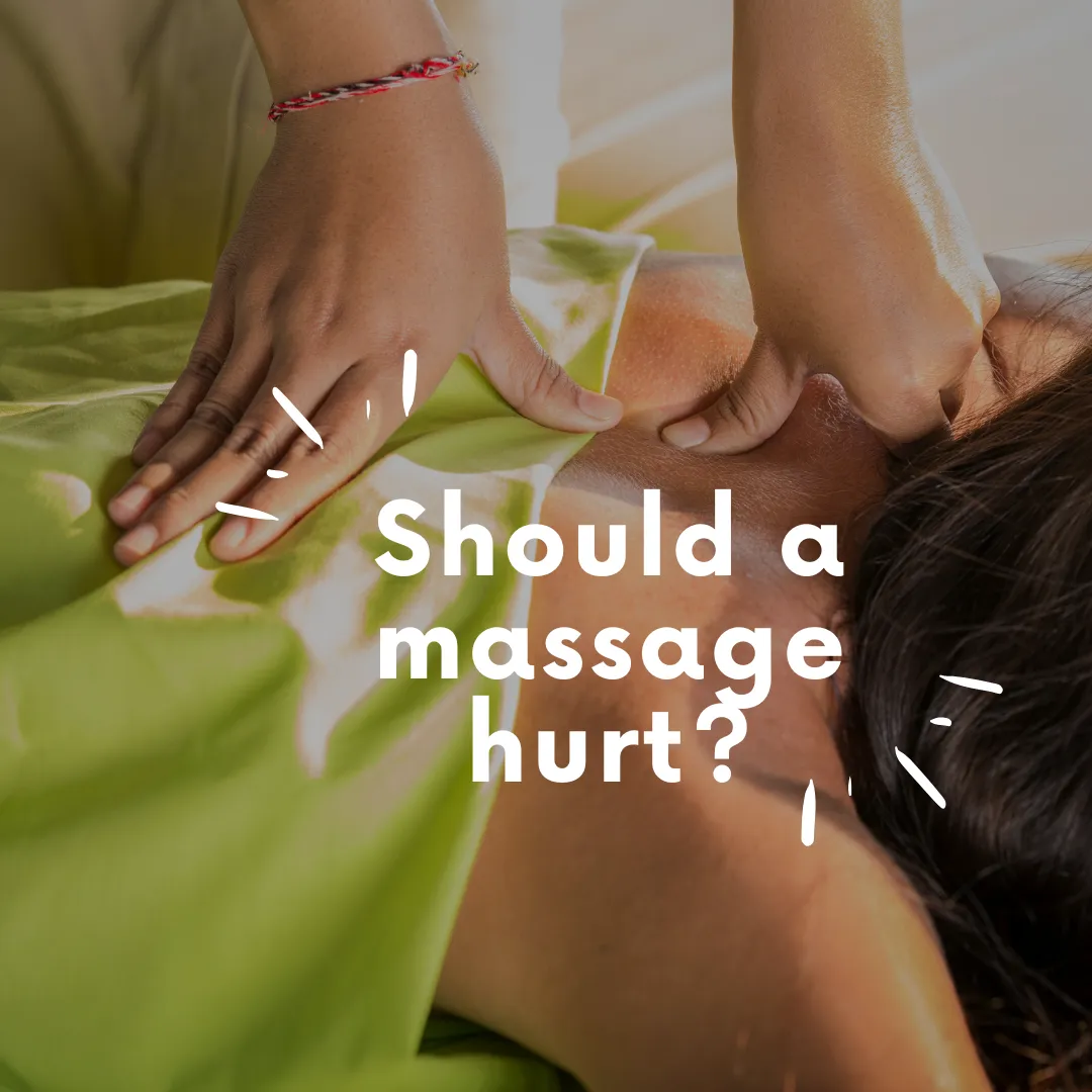 Should a Massage Hurt?