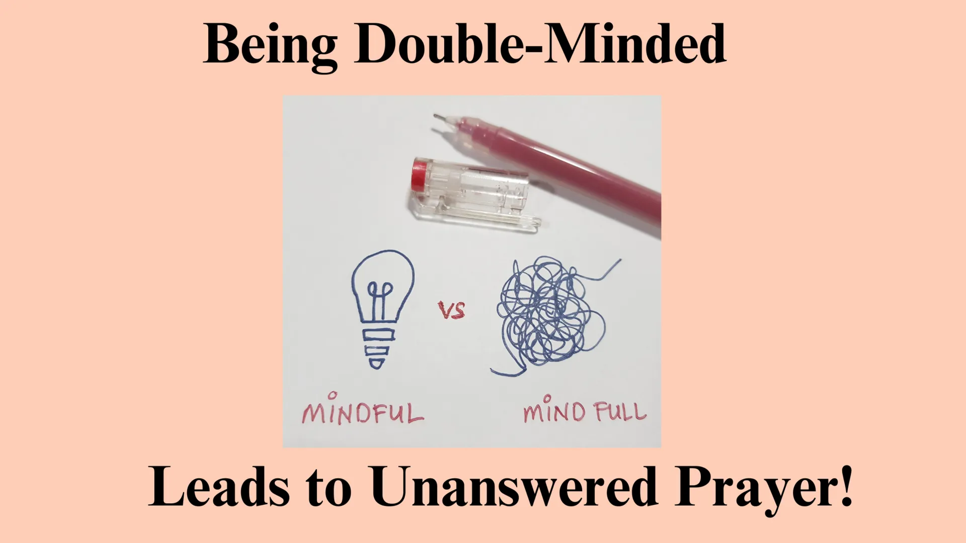 Being Double-Minded Leads to Unanswered Prayer!