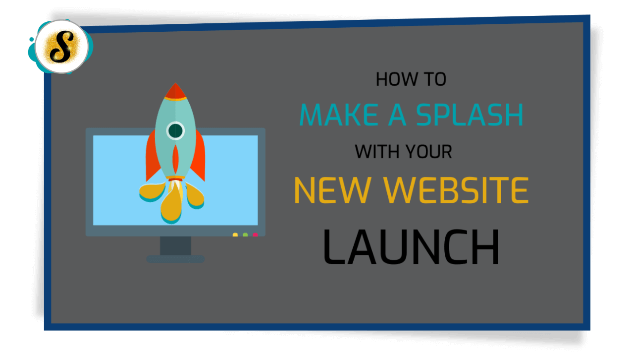 Make a Splash with your Website Launch