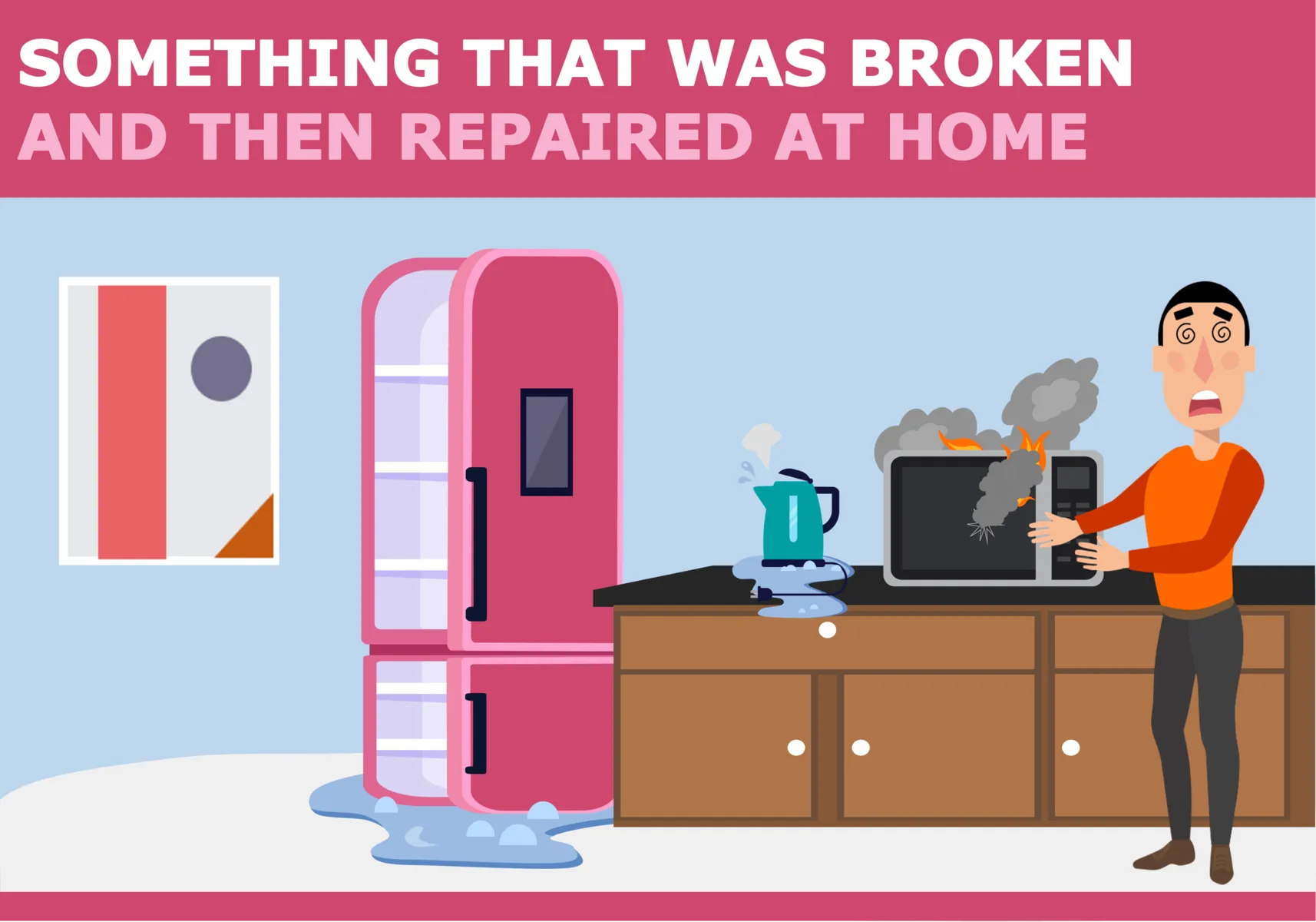 IELTS TOPIC: Something That Was Broken And Then Repaired At Home