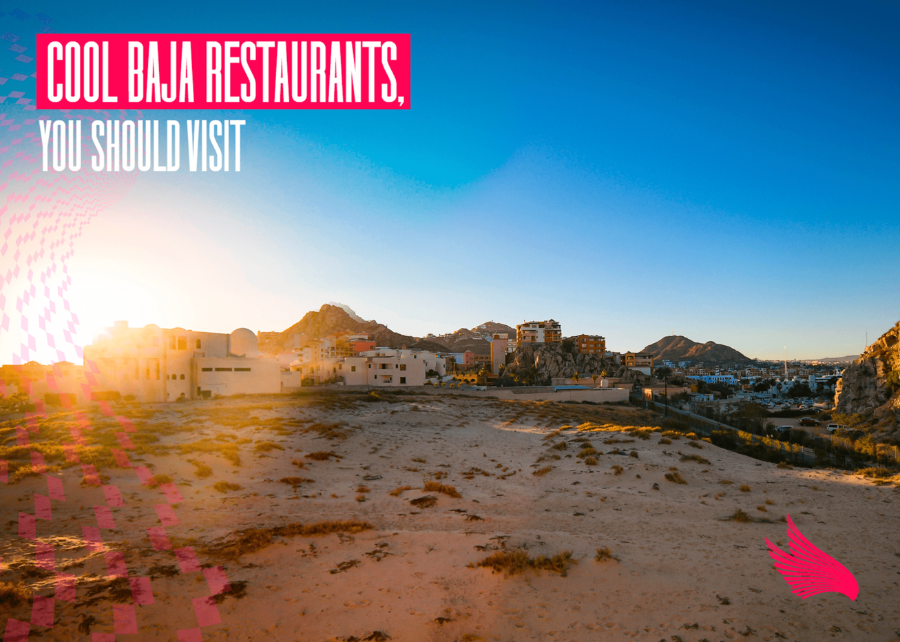 5 Baja Restaurants you need to visit right now