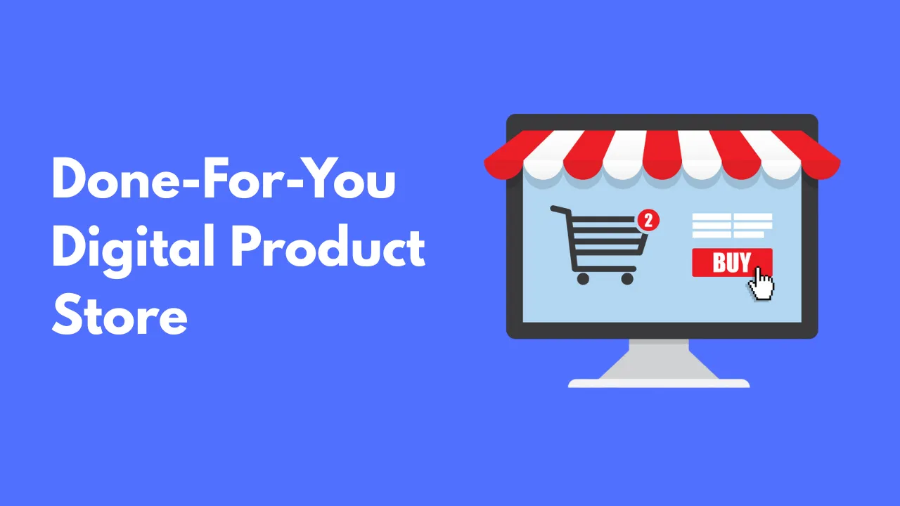 🛍️ Done-For-You Digital Product Store