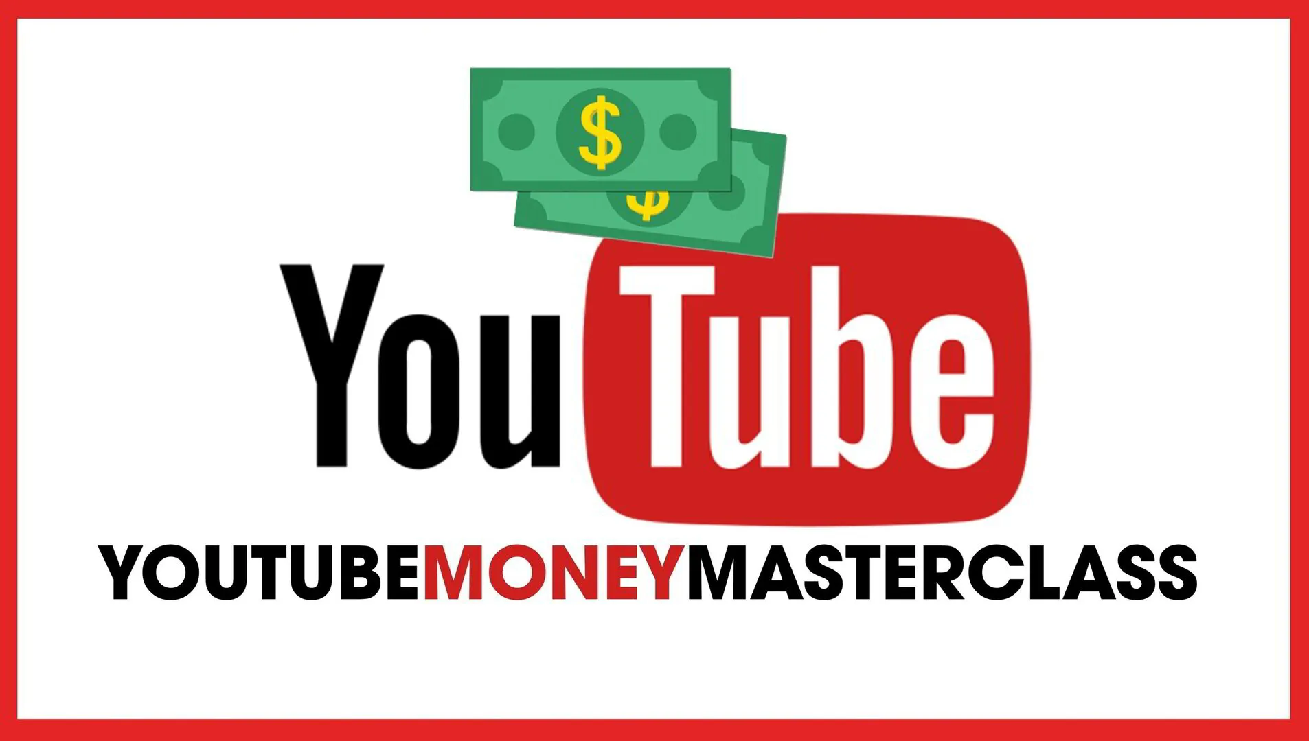 YouTube Money Masterclass