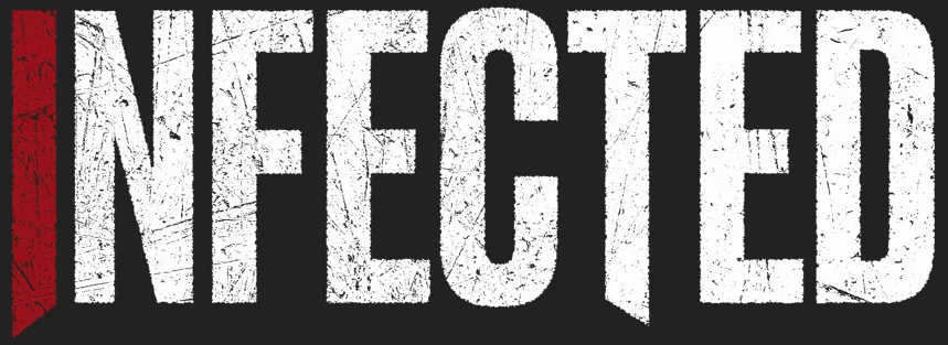 What It Means To Be An Infected One!