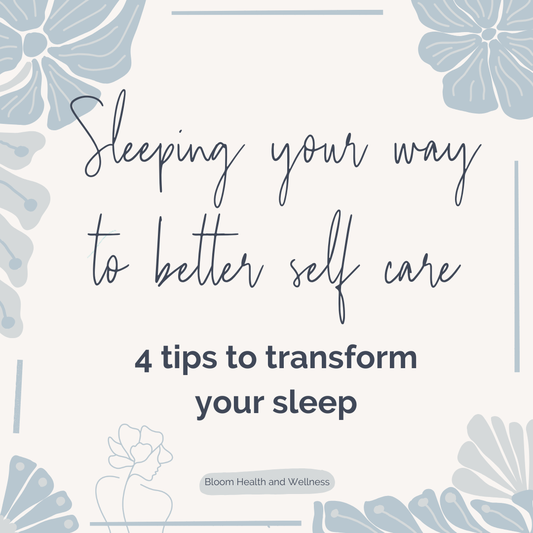 Sleeping Your Way to Better Self-Care: 4 Tips to Transform Your Sleep ...