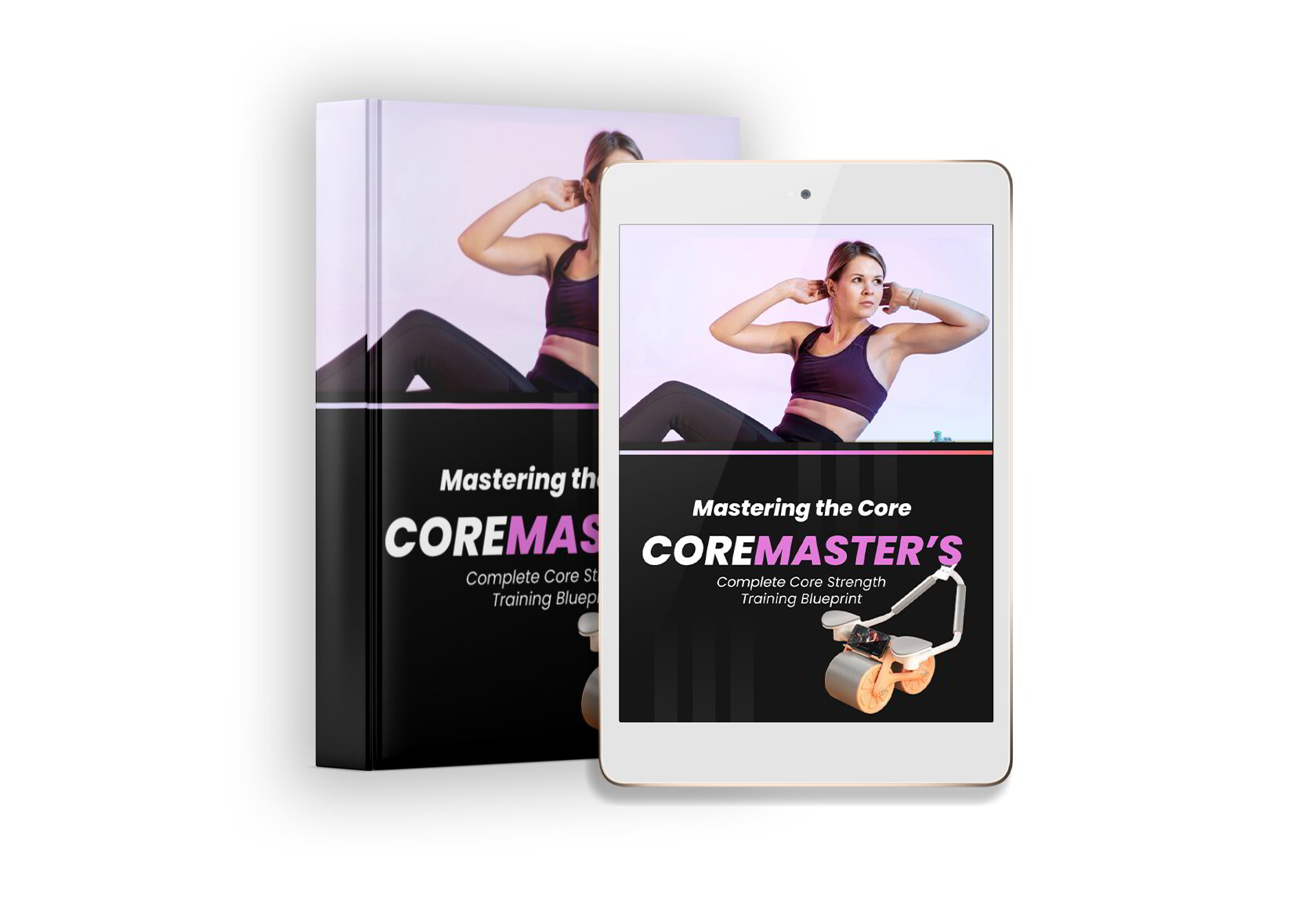 Mastering the Core CoreMaster's Complete Core Strength Training Blueprint