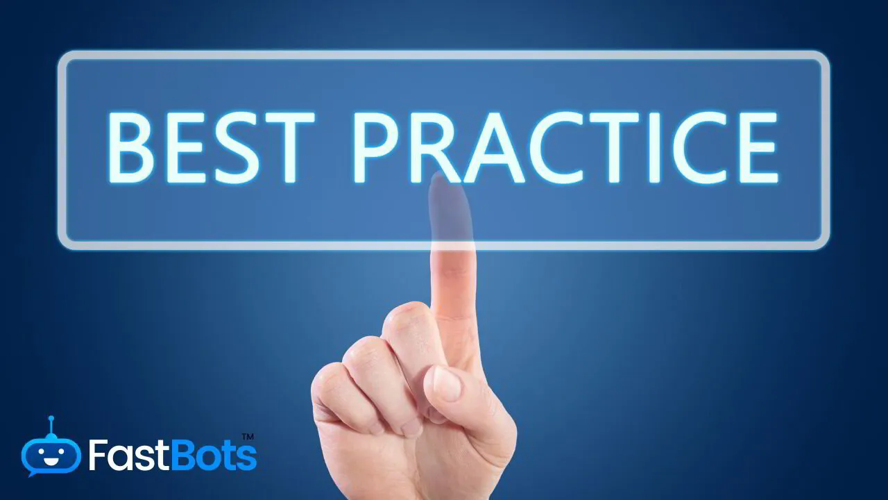 Chatbot Best Practices: Enhancing User Engagement and Efficiency