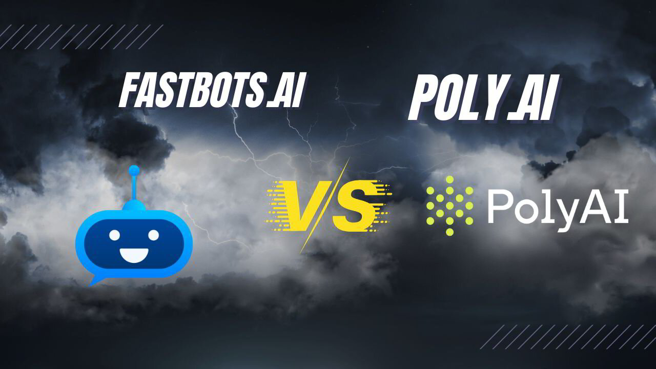 FastBots vs. Poly.ai: A Comprehensive Chatbot Platform Comparison