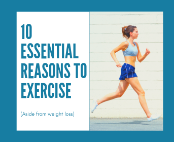 10 Essential Reasons to Exercise (aside from weight loss)