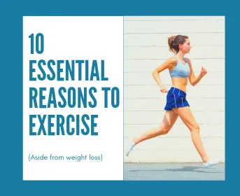 10 Essential Reasons to Exercise (aside from weight loss)