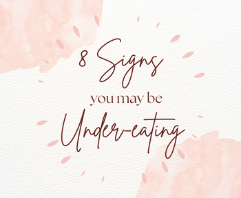 8 Signs You May Be Under-Eating